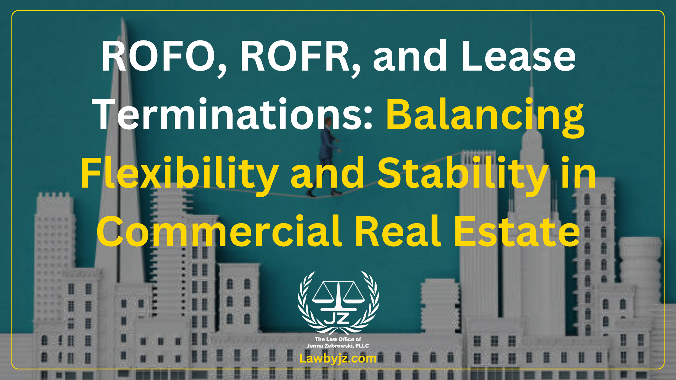 ROFO, ROFR & Lease Terminations Explained